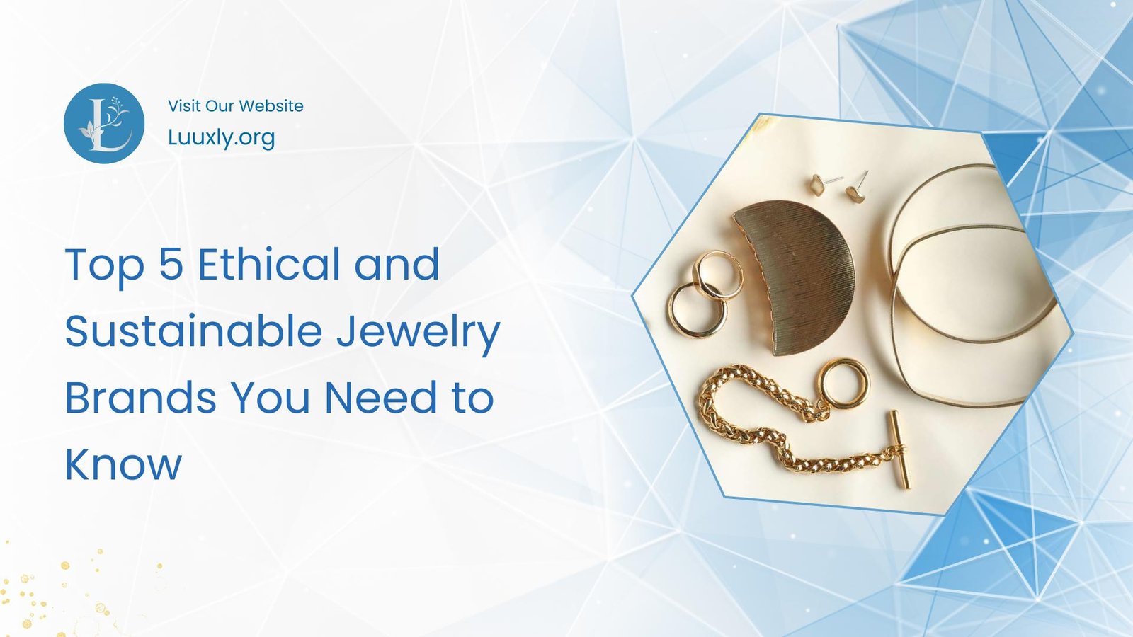 Discover the Top 5 Ethical and Sustainable Jewelry Brands You Need to ...