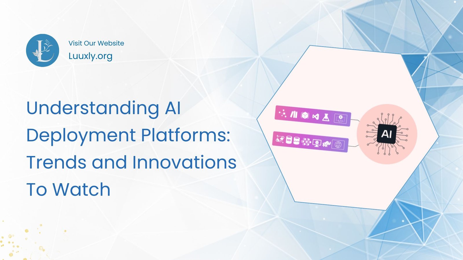 Understanding AI Deployment Platforms: Trends and Innovations To Watch ...